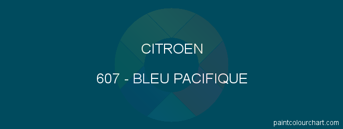 607 Bleu Pacifique for Citroen bodywork | PaintColourChart.com