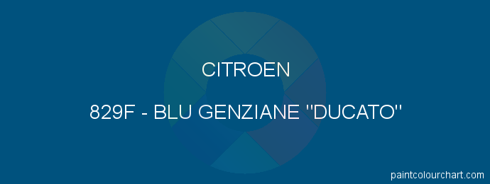 829F Blu Genziane "ducato" for Citroen bodywork | PaintColourChart.com
