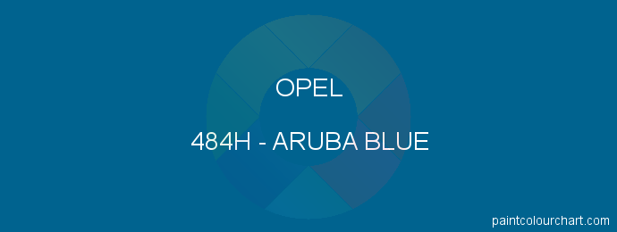 484H Aruba Blue for Opel bodywork | PaintColourChart.com