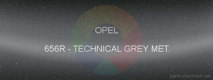 656R Technical Grey Met. for Opel bodywork | PaintColourChart.com