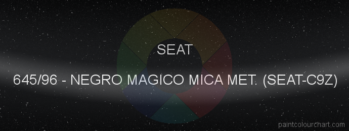 645/96 Negro Magico Mica Met. (seat-c9z) for Seat bodywork ...