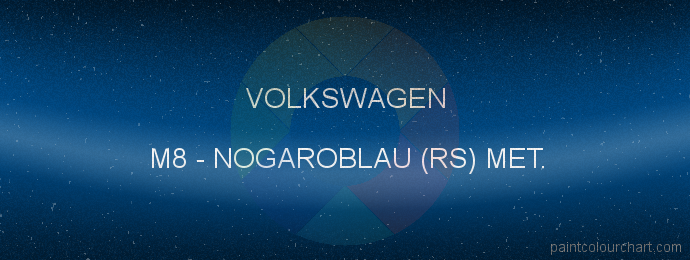 M8 Nogaroblau (rs) Met. for Volkswagen bodywork | PaintColourChart.com