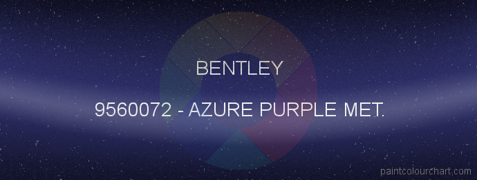 9560072 Azure Purple Met. for Bentley bodywork | PaintColourChart.com
