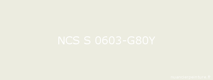 S 0603-G80Y : NCS color S 0603-G80Y | PaintColourChart.com S 0603-G80Y : NCS color S 0603-G80Y | PaintColourChart.com